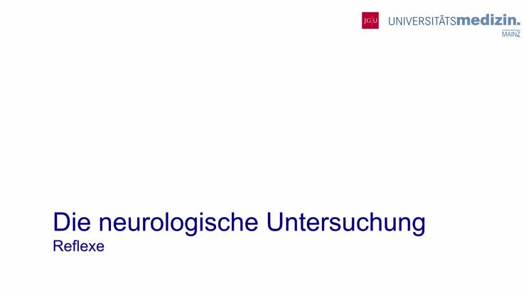 Die neurologische Untersuchung - Reflexe
